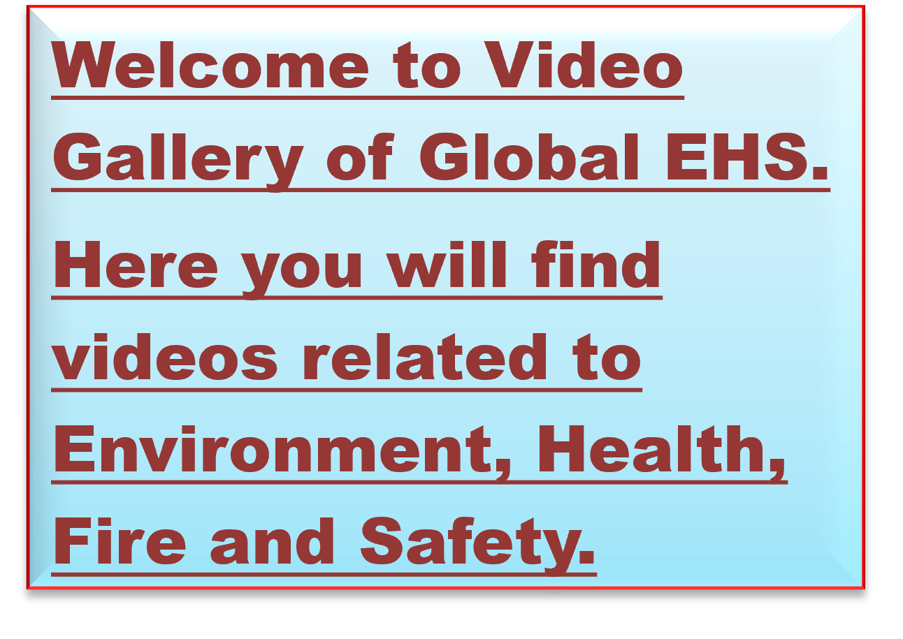Video Gallery : Environment, Health, Fire and Safety